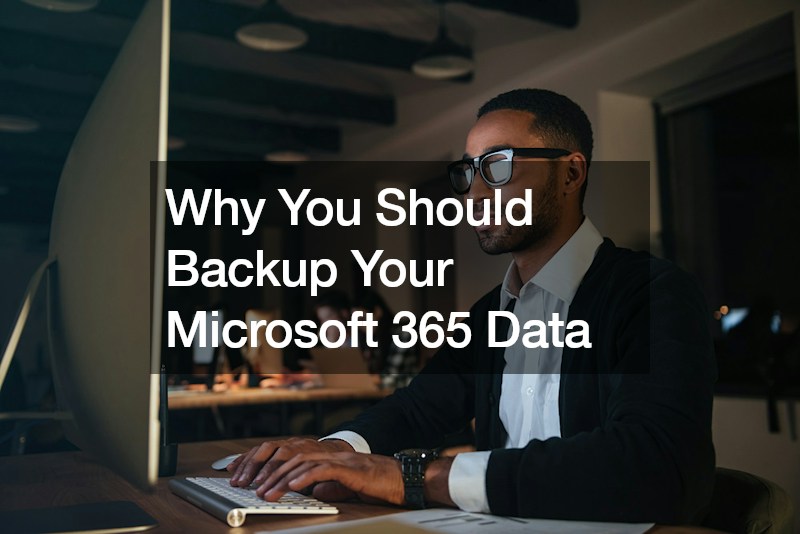 Why You Should Backup Your Microsoft 365 Data - Computer World Magazine